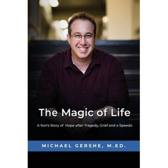Michael Gershe | Other | The Magic Of Life A Sons Story Of Hope After ...